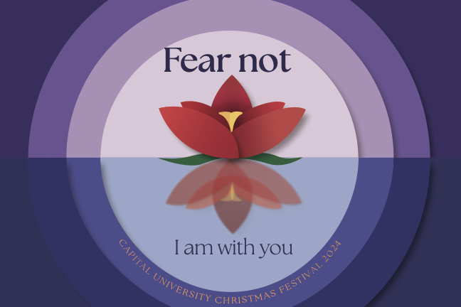 Fear Not - Christmas Festival 2024 | Capital University